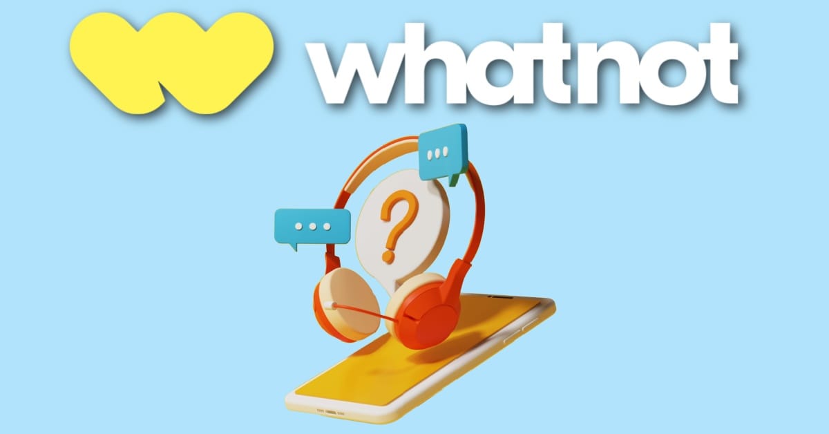 Whatnot Looks To Seller Base To Recruit Customer Service Stars